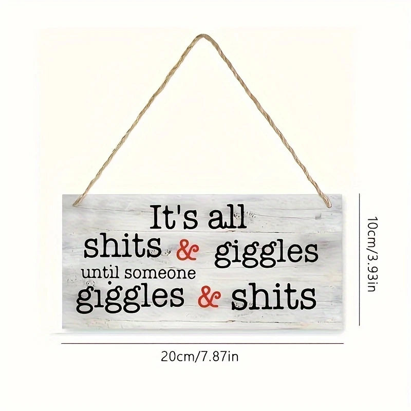 "It's All Shits & Giggles" Wooden Hanging Sign – Wicked Crystals and Things